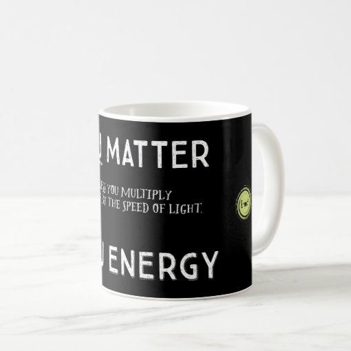 You Matter unless you multiply yourself mug | Zazzle
