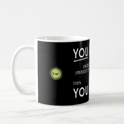 You Matter unless you multiply yourself mug | Zazzle