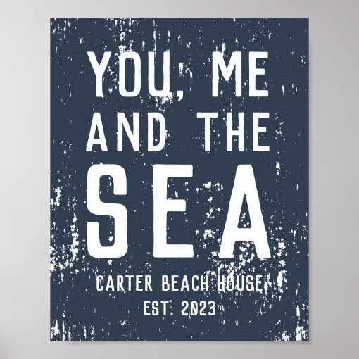 You, Me and the Sea Personalized Beach House Poster | Zazzle