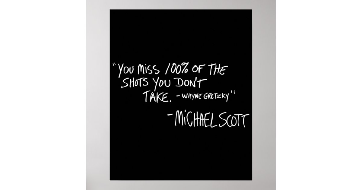 You Miss 100 of the Shots You Dont Take Poster | Zazzle