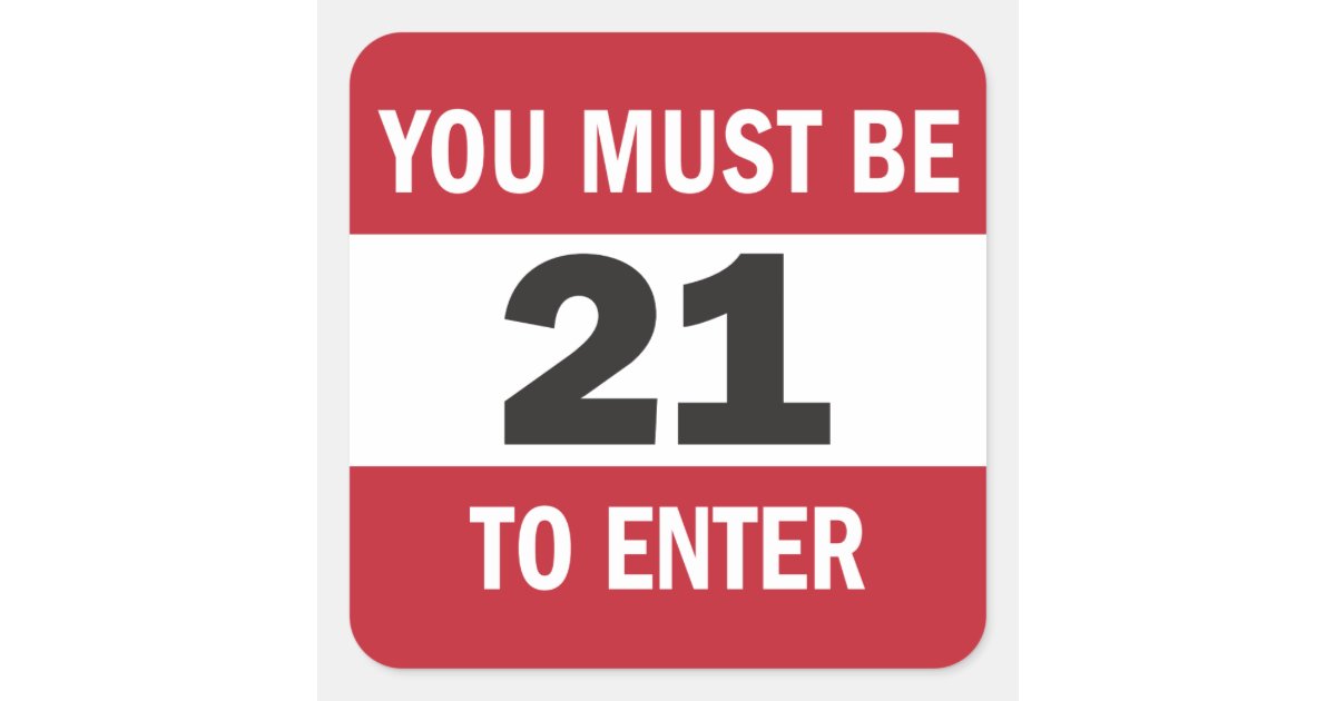 You must be 21 to enter sign sticker | Zazzle.com