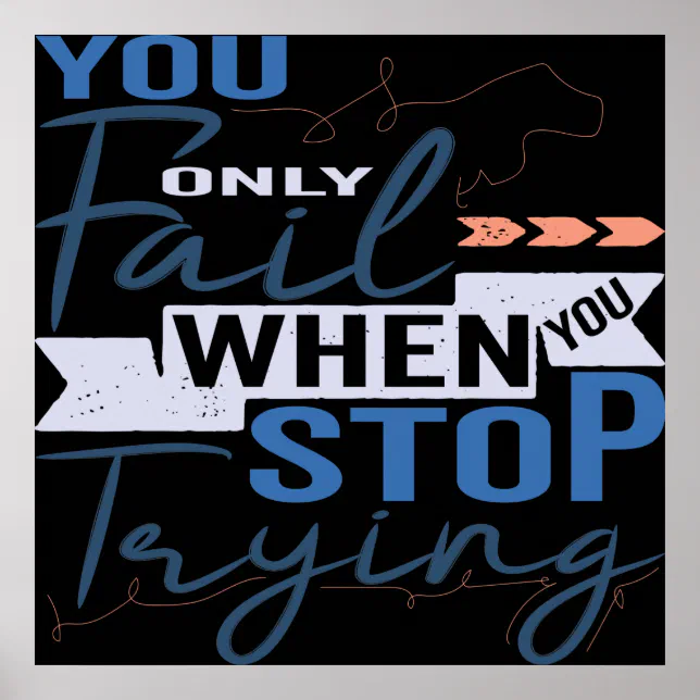 You Only Fail When You Stop Trying Retro Poster | Zazzle