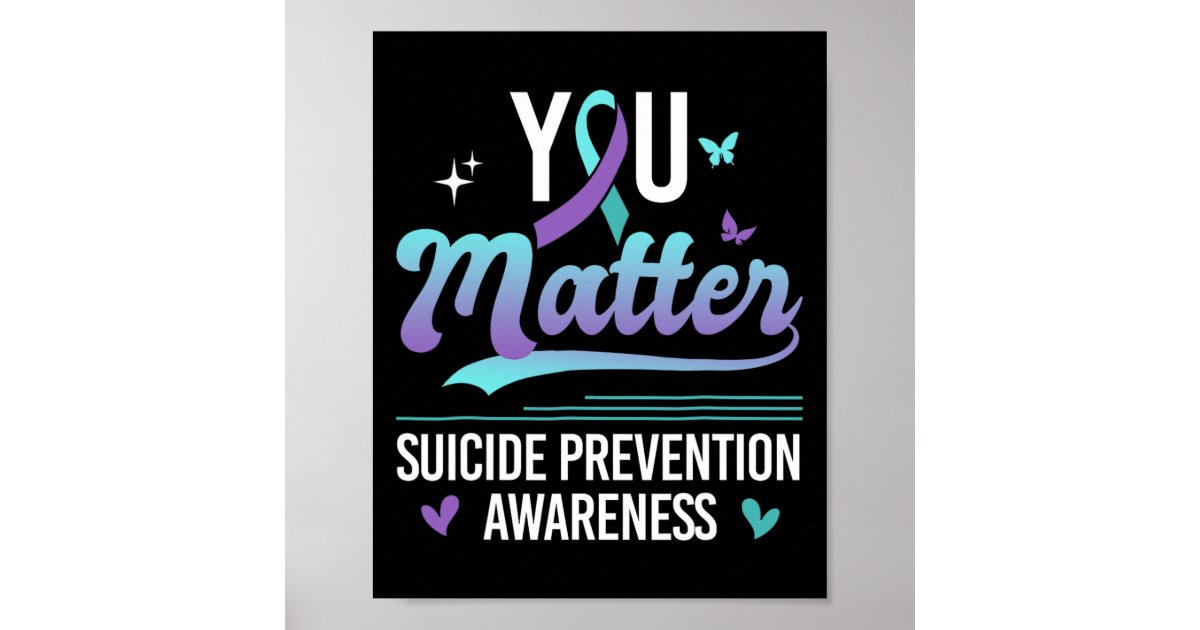 You Problem Suicide Prevention Awareness Teal Purp Poster | Zazzle