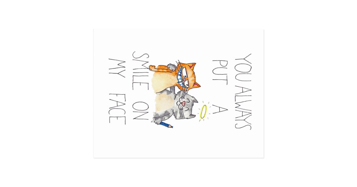 YOU PUT A SMILE ON MY FACE postcard by N. Janes | Zazzle.com