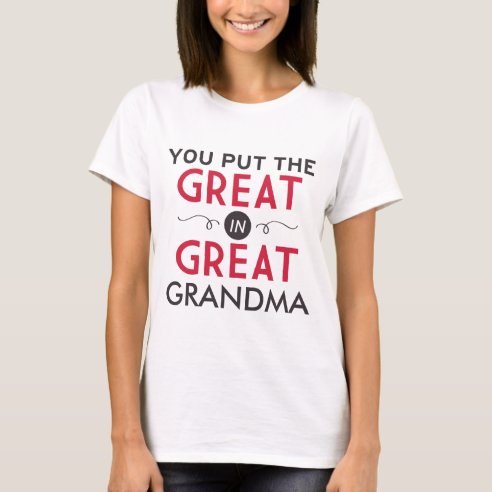 Great Grandma T-Shirts - Great Grandma T-Shirt Designs | Zazzle