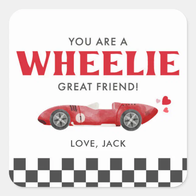 You’re a Wheelie Great Friend Valentine Square Sticker | Zazzle