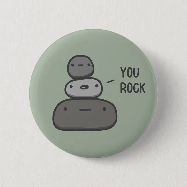 You Rock Pinback Button | Zazzle