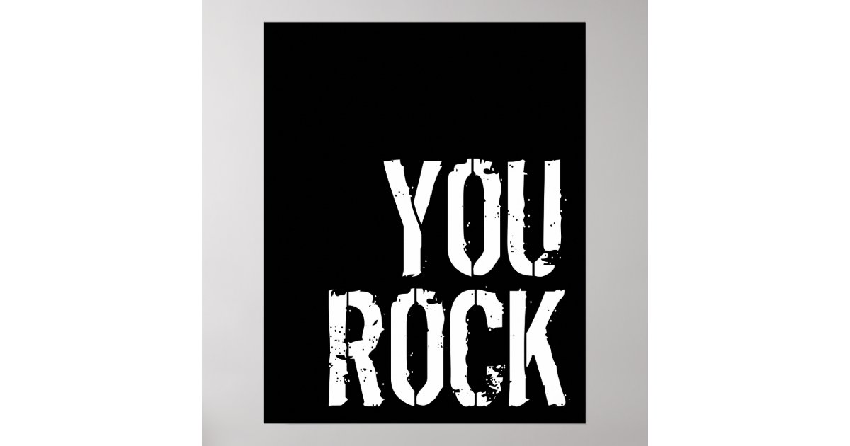 You Rock - Poster | Zazzle