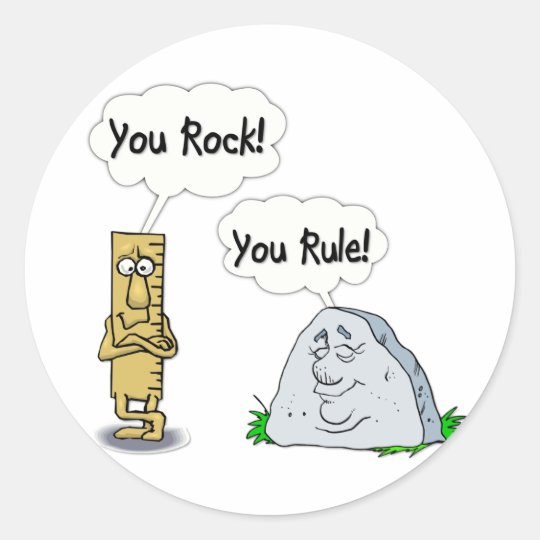 You Rock, You Rule Classic Round Sticker | Zazzle.com