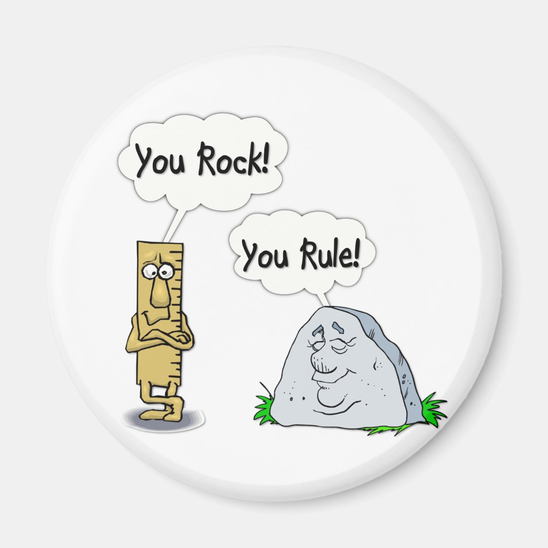 You Rock, You Rule Magnet | Zazzle