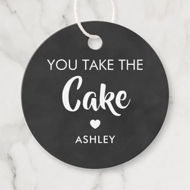 You Take the Cake Gift Tag, Cake Pop Chalkboard Favor Tags | Zazzle