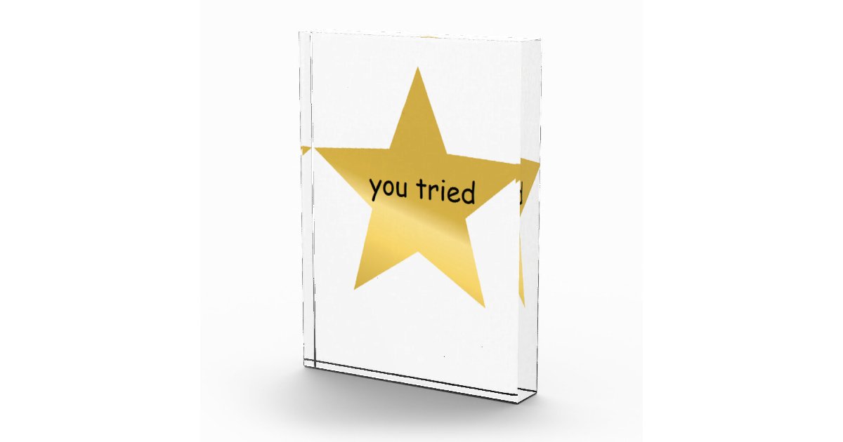 you tried award | Zazzle