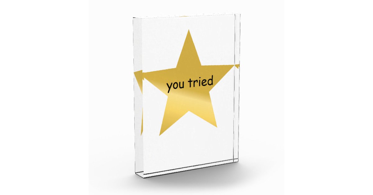 you tried award | Zazzle