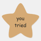 you tried Gold Star Sticker | Zazzle.com