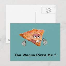 You Wanna Pizza Me ? Postcard | Zazzle