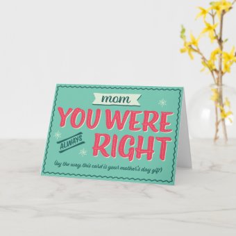 You Were Always Right Card | Zazzle