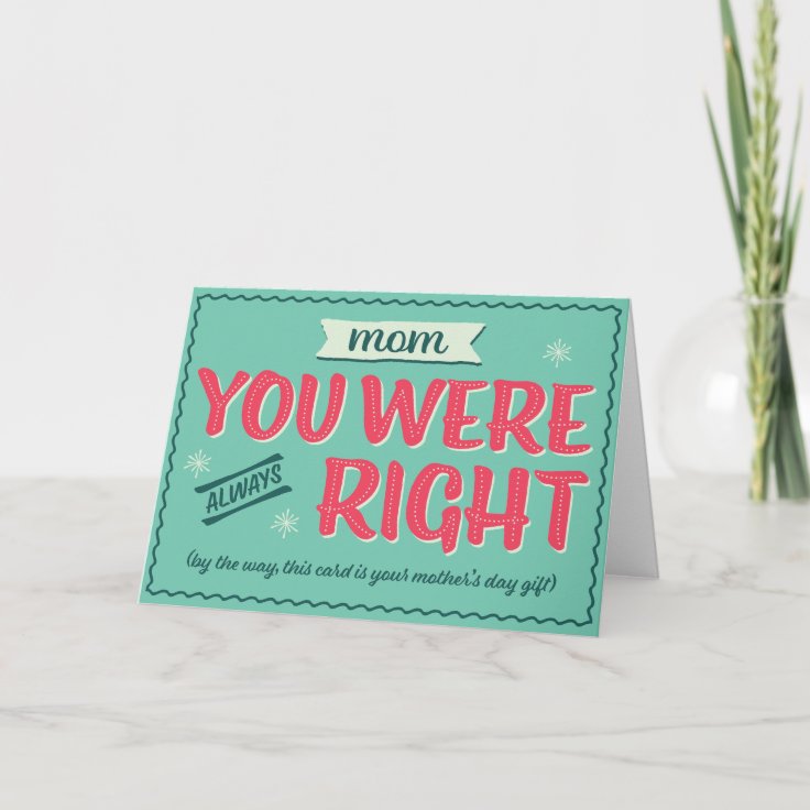 You Were Always Right Card | Zazzle