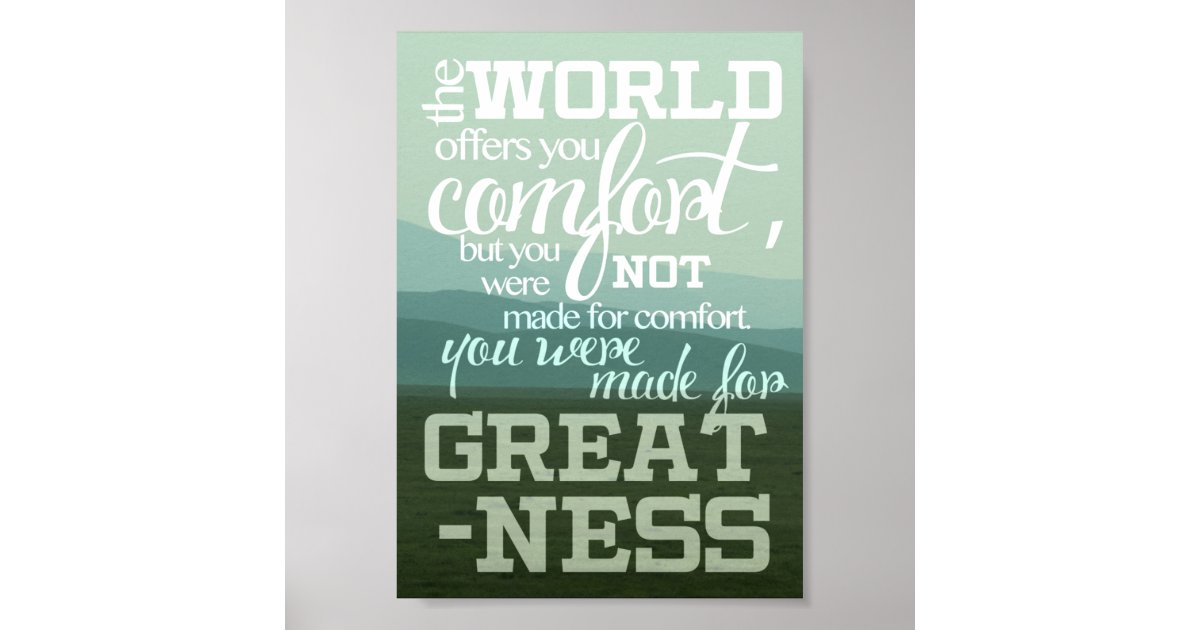 You Were Made For Greatness Poster | Zazzle