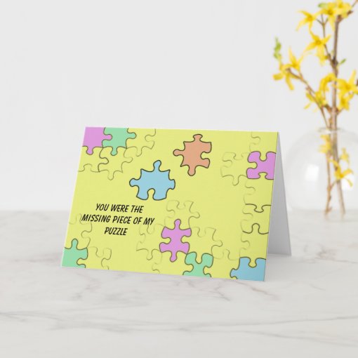 You were the missing piece of my puzzle card | Zazzle