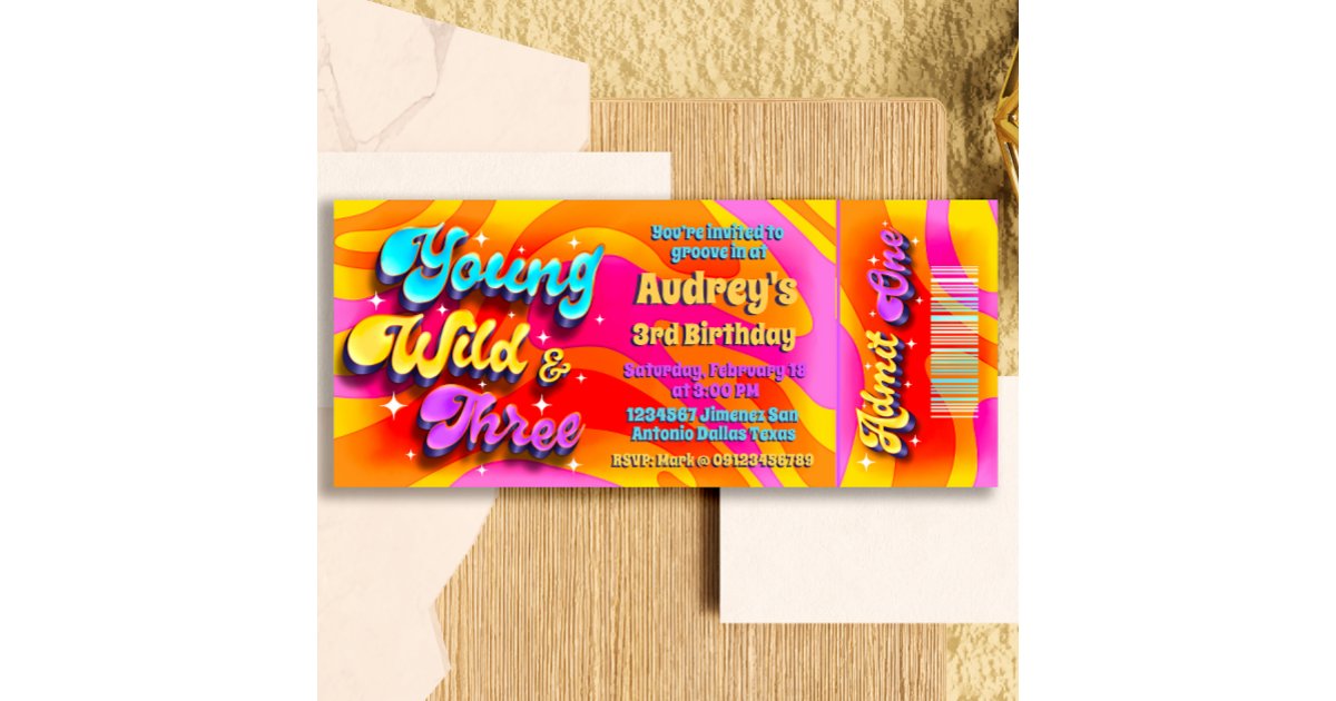 Young Wild and Three - Groovy Ticket Invitation | Zazzle