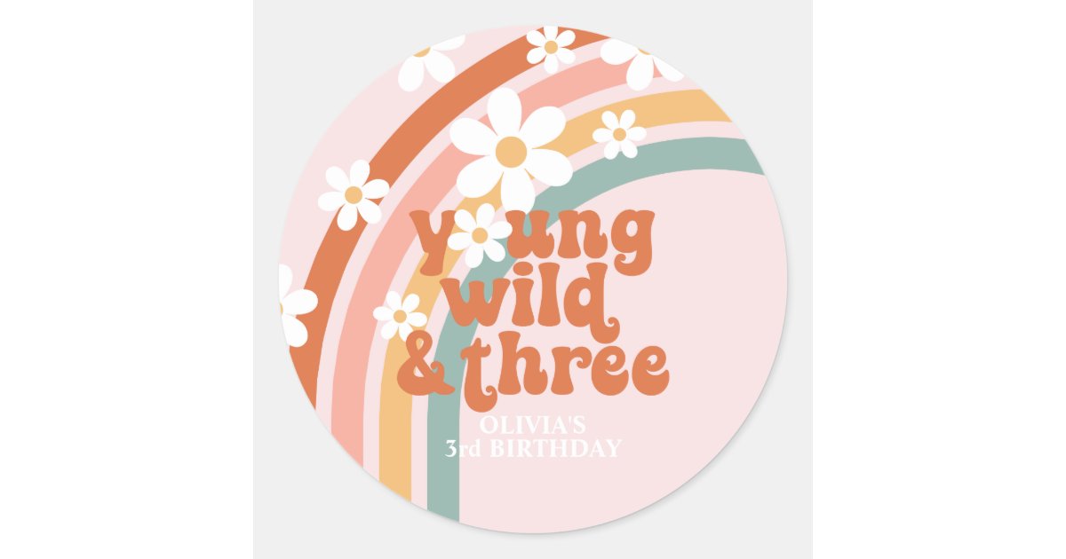 Young Wild Three Retro rainbow 3rd birthday Classic Round Sticker | Zazzle