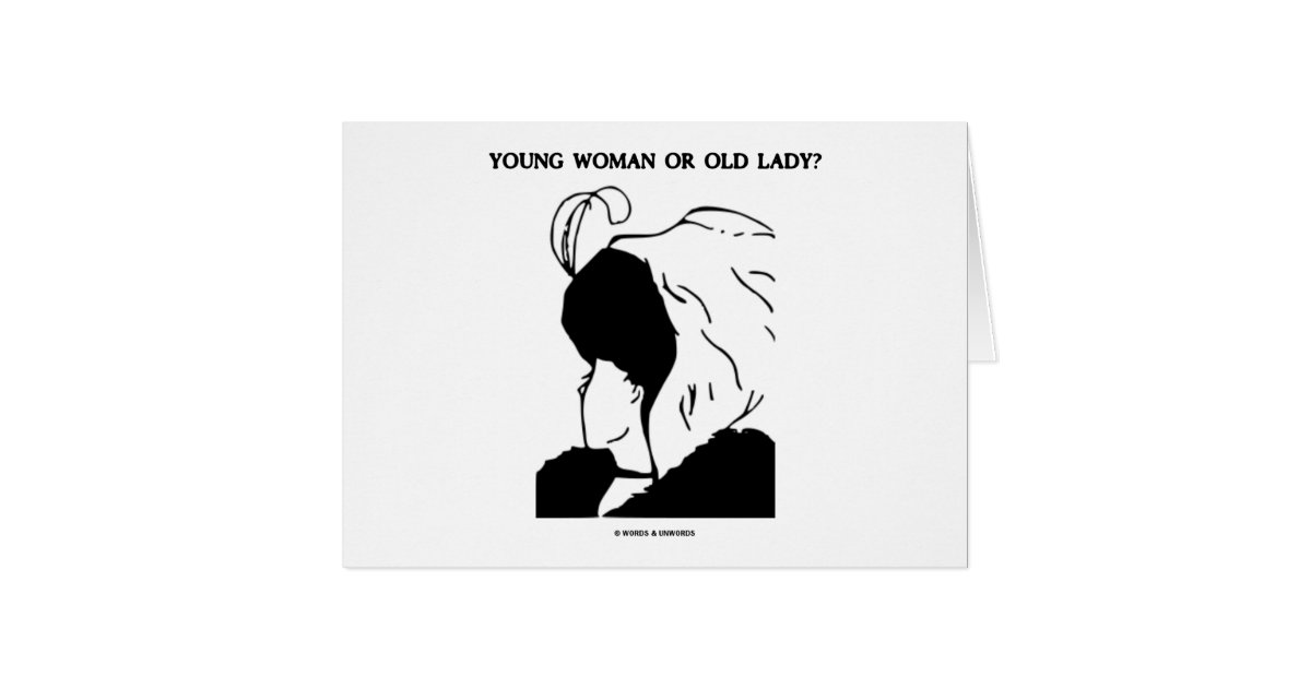 Young Woman Or Old Lady? (Optical Illusion) | Zazzle