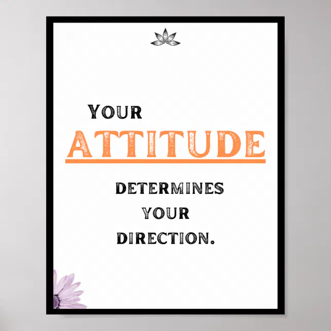 Your attitude determines your direction, Quote Poster | Zazzle