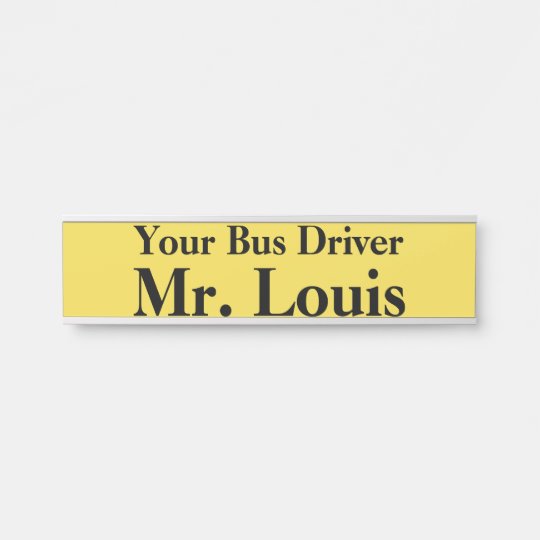 Your Bus Driver Name Plate | Zazzle.com