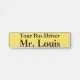 Your Bus Driver Name Plate | Zazzle