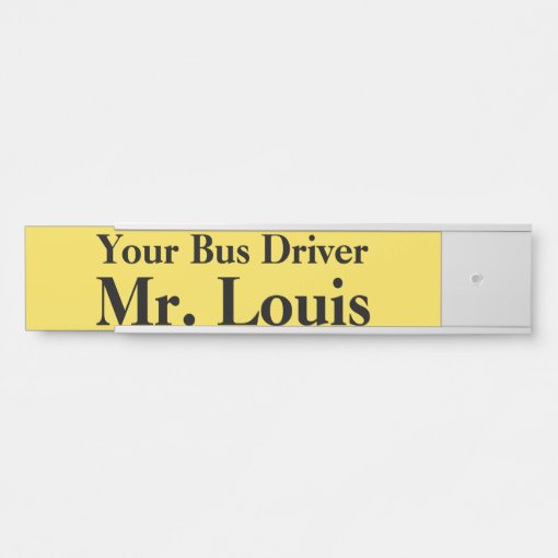Your Bus Driver Name Plate | Zazzle