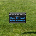 Your City Custom Support Local Police Department Sign | Zazzle