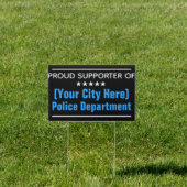 Your City Custom Support Local Police Department Sign | Zazzle
