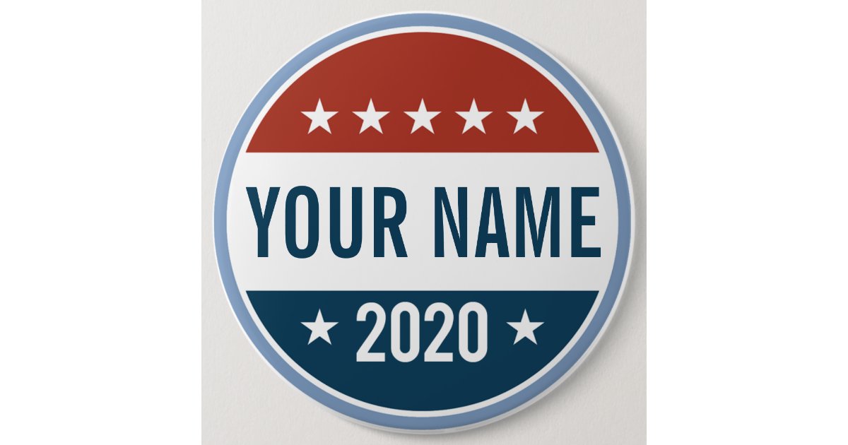 YOUR CUSTOM CAMPAIGN 2020 BUTTON | Zazzle