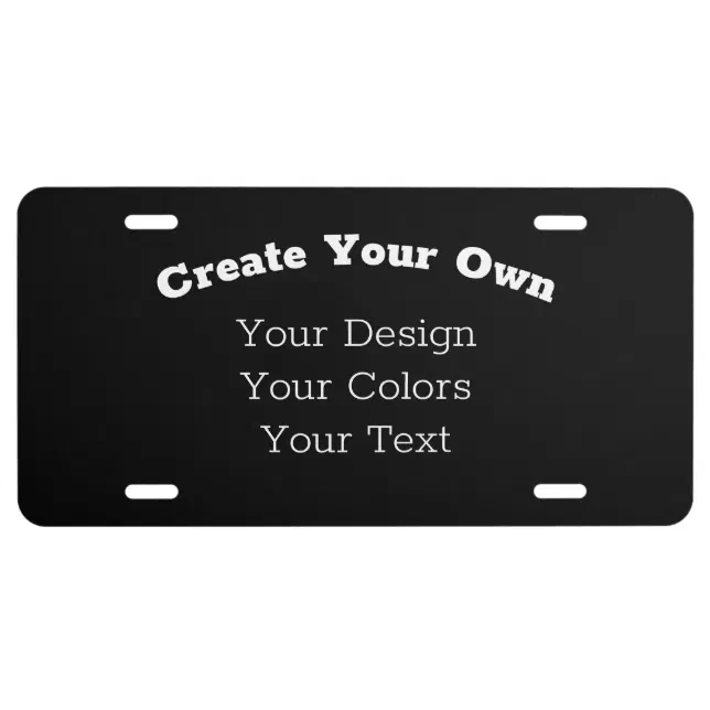 Your Custom Design Here - License Plate | Zazzle