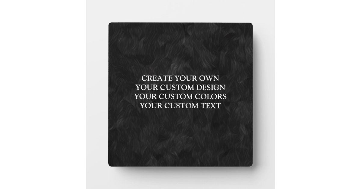 Your Design Here - Create Your Own Plaque | Zazzle