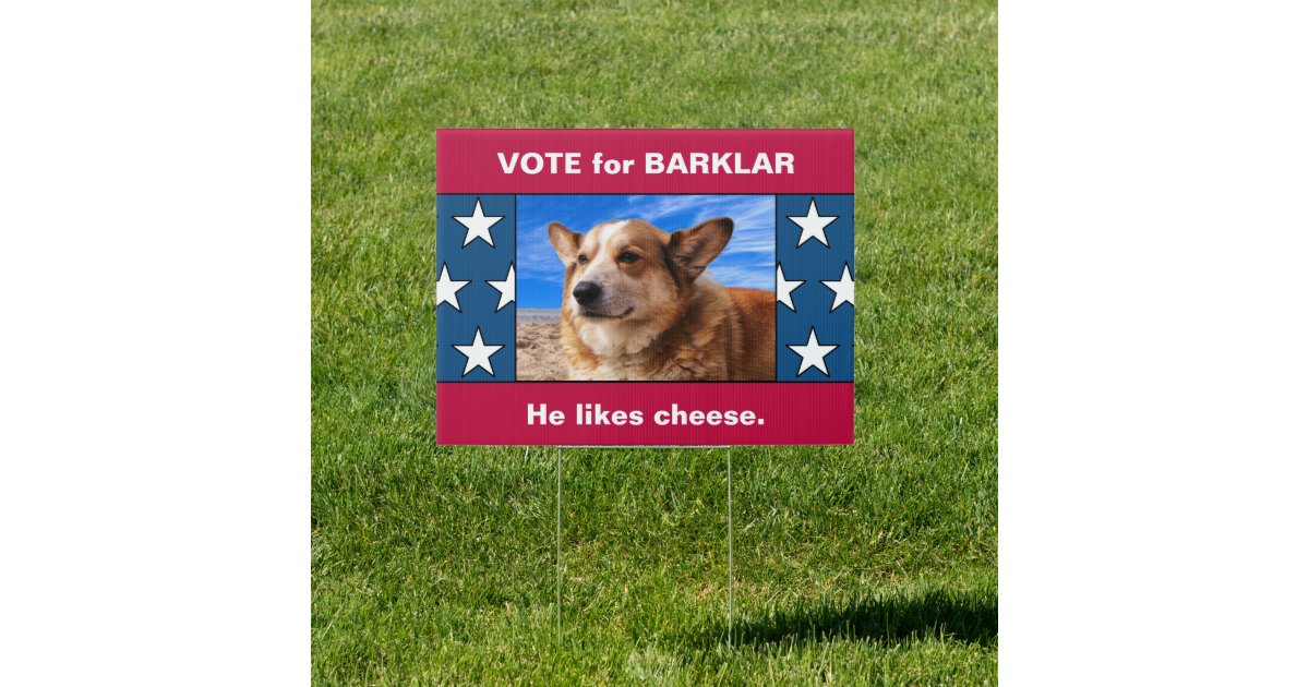 Your Dog On Funny Political Parody Election Yard Sign | Zazzle.com