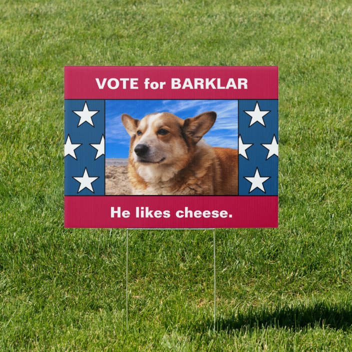 Your Dog On Funny Political Parody Election Yard Sign | Zazzle.com