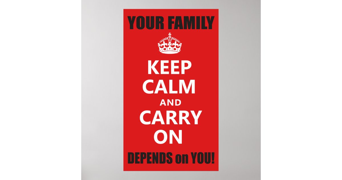 YOUR FAMILY DEPENDS ON YOU! POSTER | Zazzle