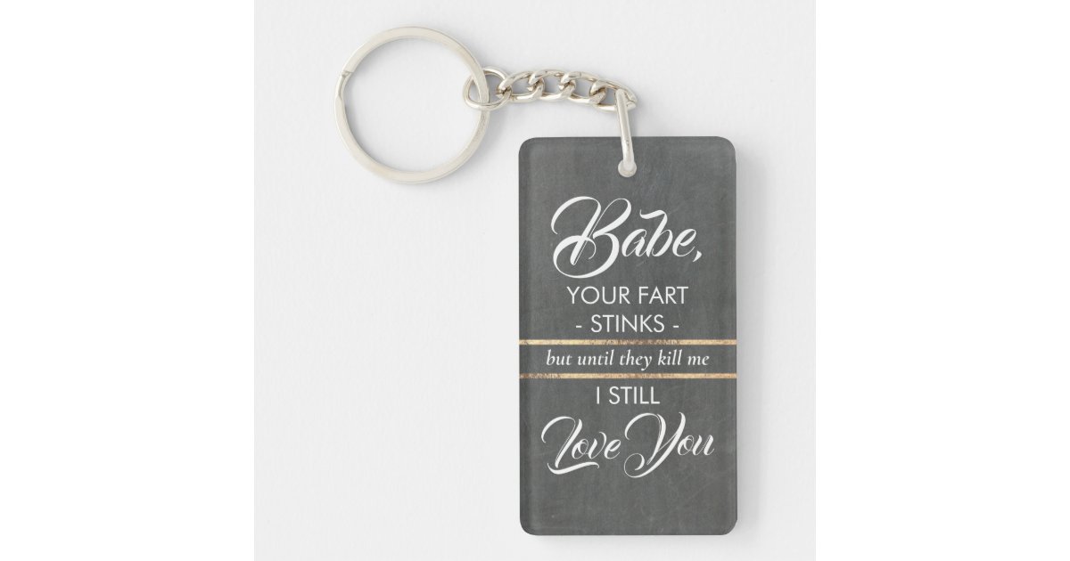Your Fart Stinks - Funny Gift For Wife / Husband Keychain | Zazzle