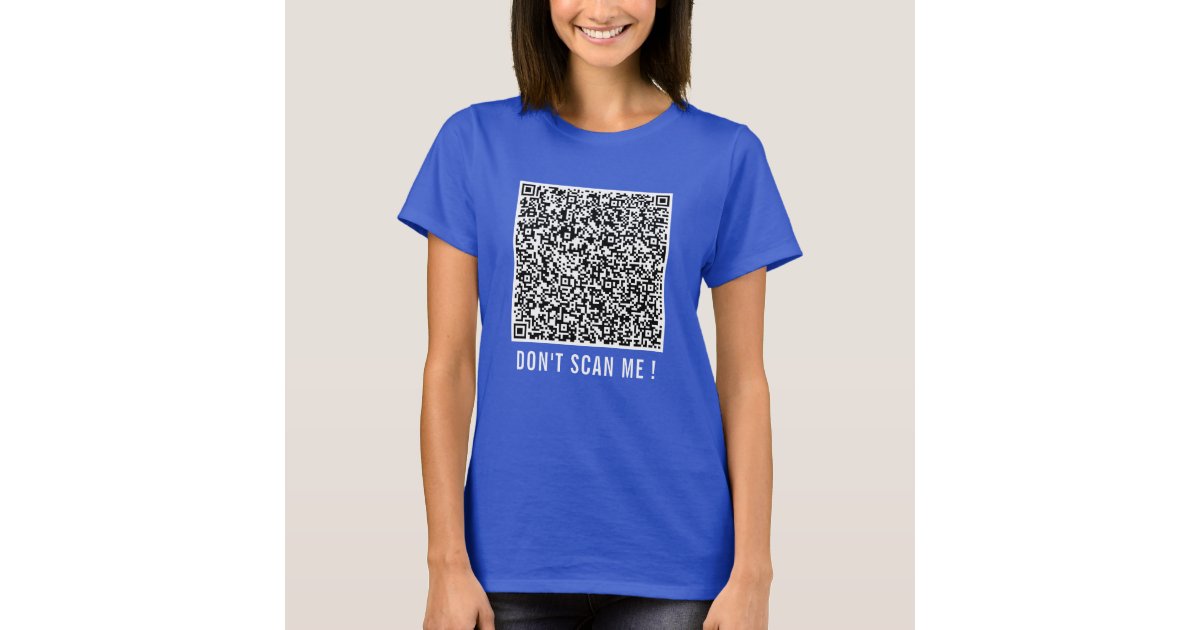 Your Funny QR Code Scan Info T-Shirt - Custom Text | Zazzle