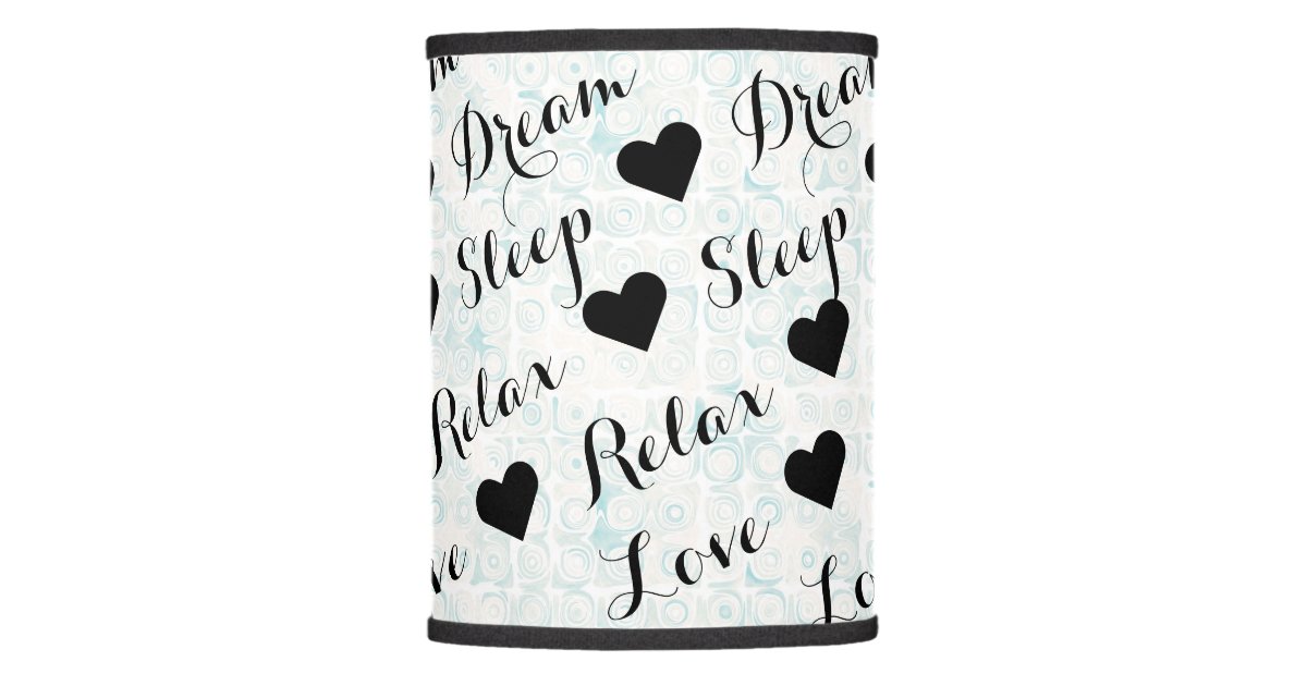 Your funny sayings: Love Relax Sleep Dream Lamp Shade | Zazzle