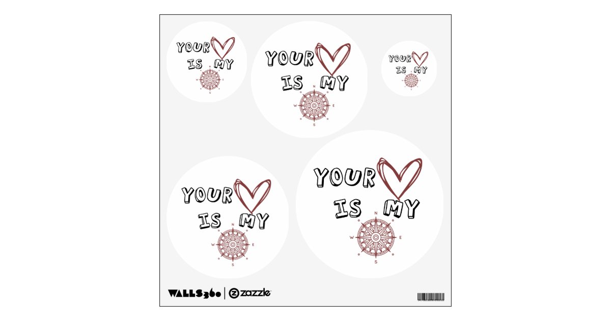 Your Heart is my Compass Wall Decal | Zazzle