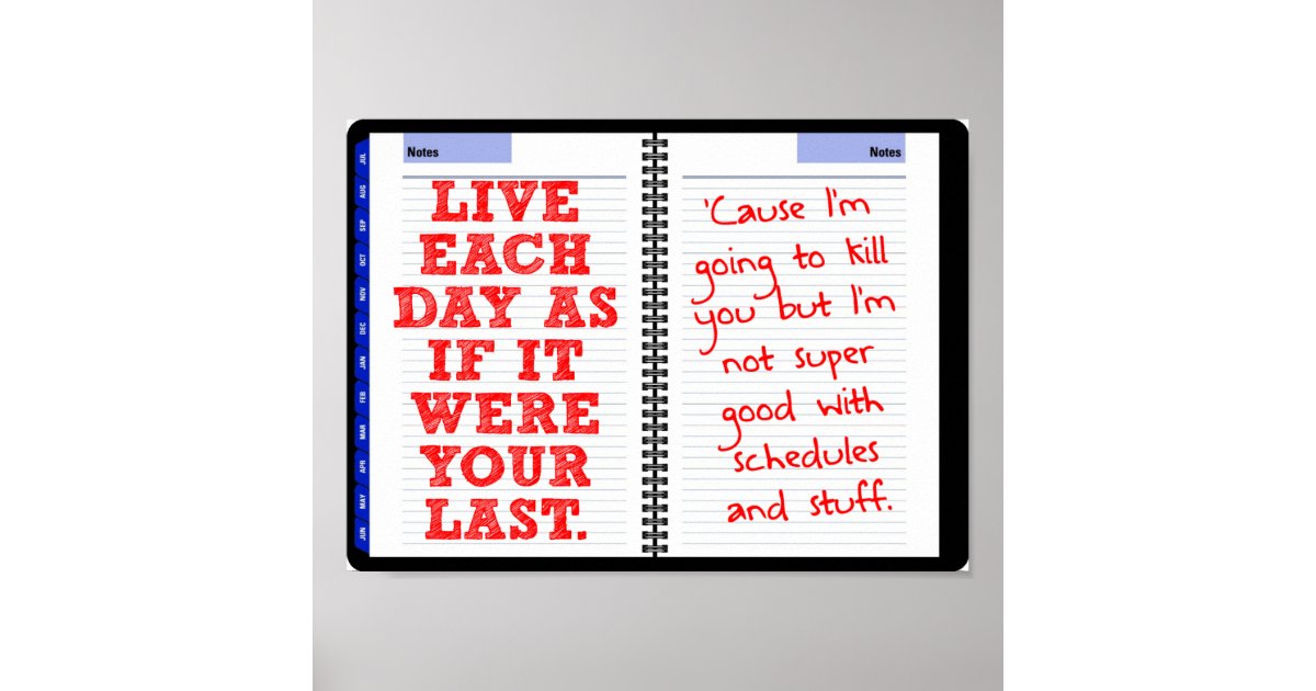 Your Last Day Funny Poster | Zazzle