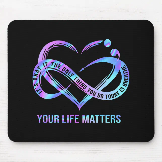 Your Life Matters Suicide Prevention Awareness Mouse Pad | Zazzle