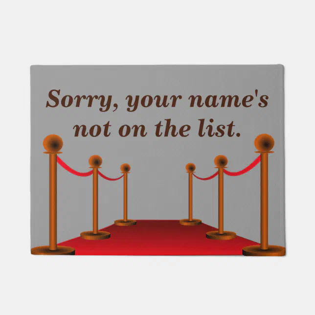 Your Name's Not on the List Doormat | Zazzle