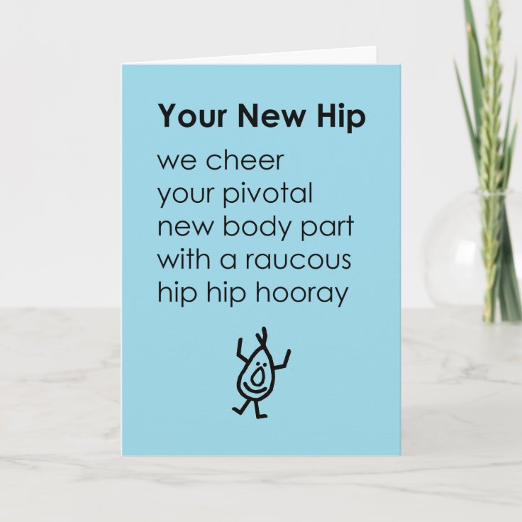 Your New Hip, Wishing You A Speedy Recovery Poem Card | Zazzle