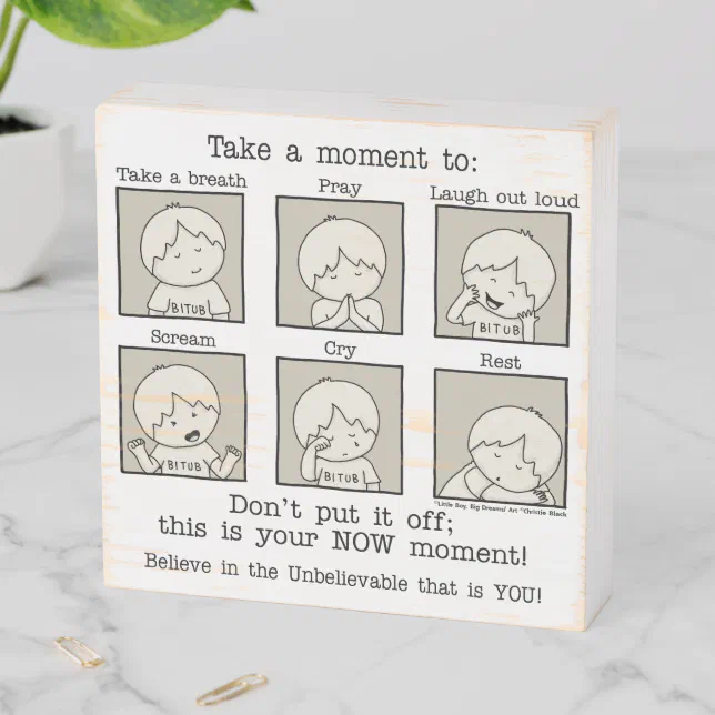 Your NOW Moment Wooden Box Sign | Zazzle