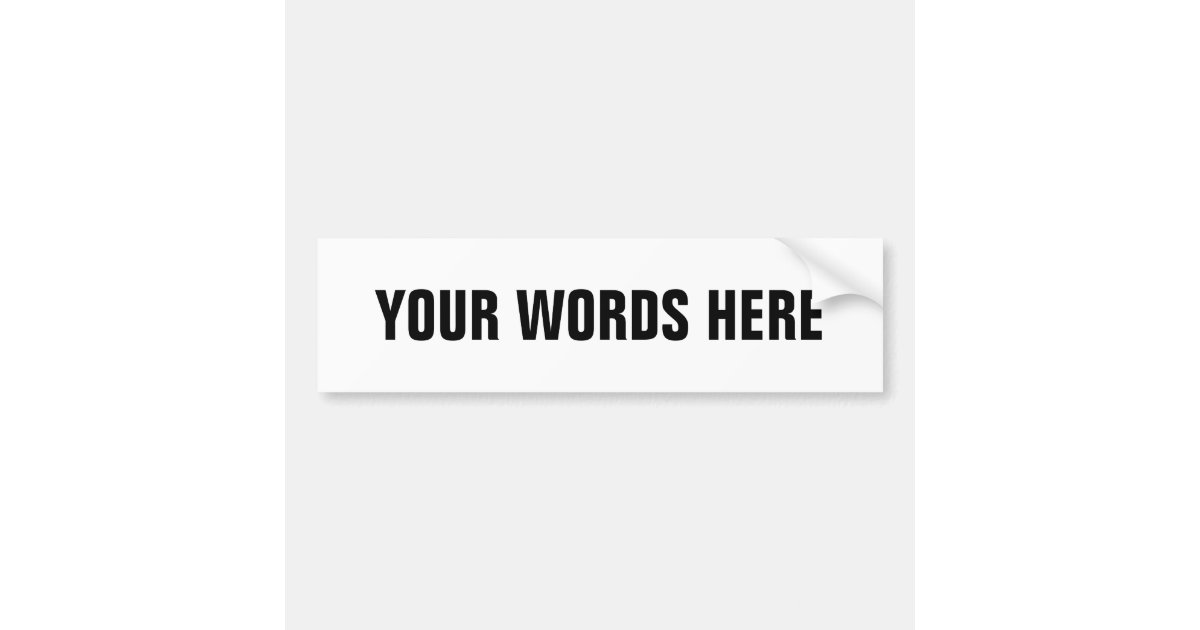 Your Own Customized Words Bumper Sticker | Zazzle