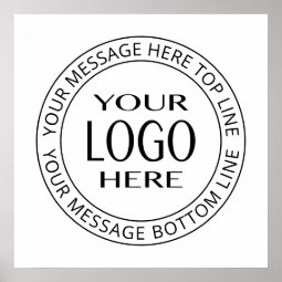 Your Own Logo & Customizable Circular Text Poster | Zazzle