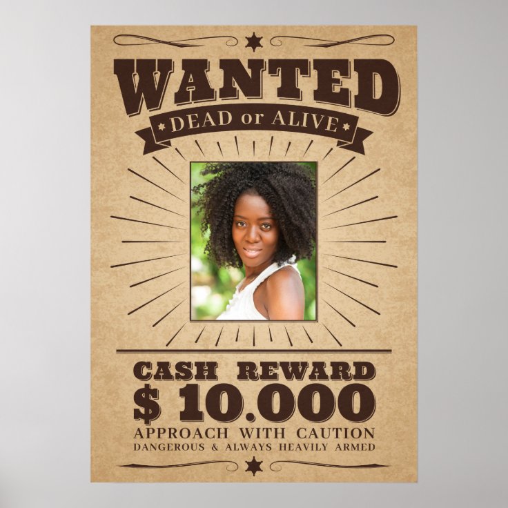 YOUR PHOTO in "Wanted" poster | Zazzle